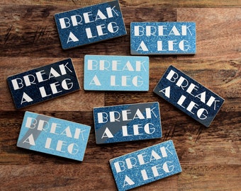 Break A Leg Block, Theatre Décor Sign, Good Luck Gift, Happy Opening ...