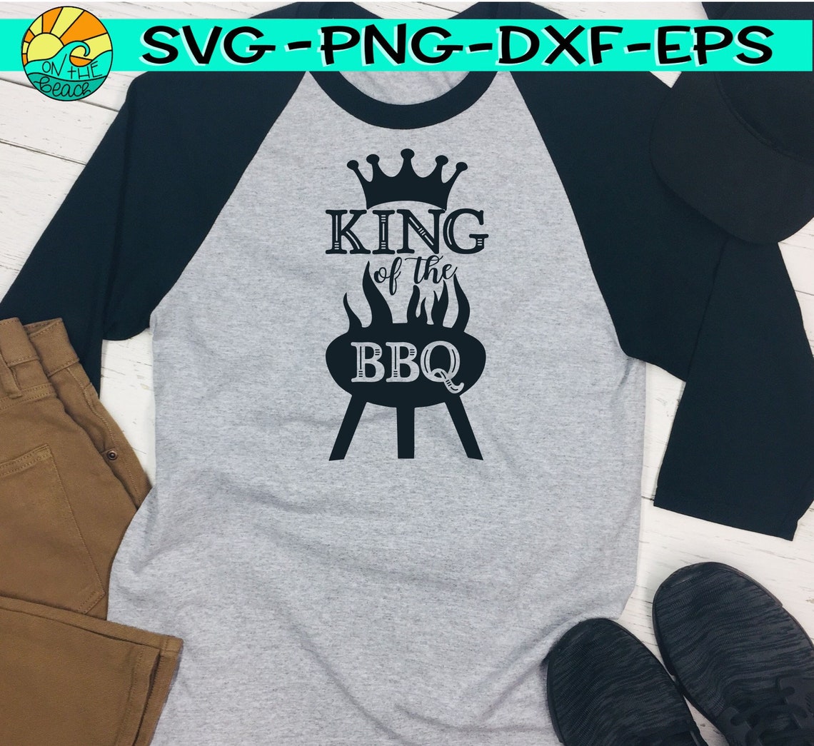 King of the BBQ King of the BBQ Svg King King Svg BBQ Bbq - Etsy