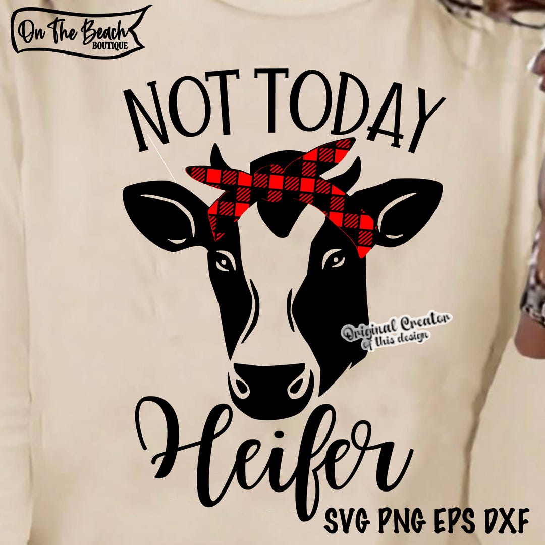 Not Today Heifer Svg Cow Clipart Funny Farm Svg Tshirt Design Mug ...