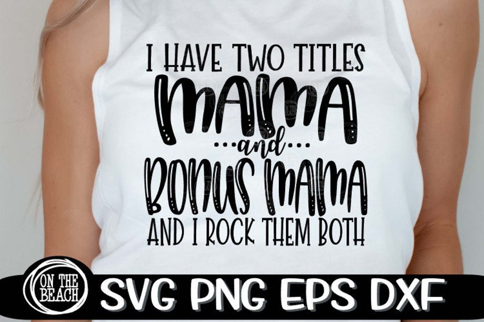Two Titles SVG, Mama Svg, Bonus Mama Svg, Mother's Day Svg, I Have Two ...