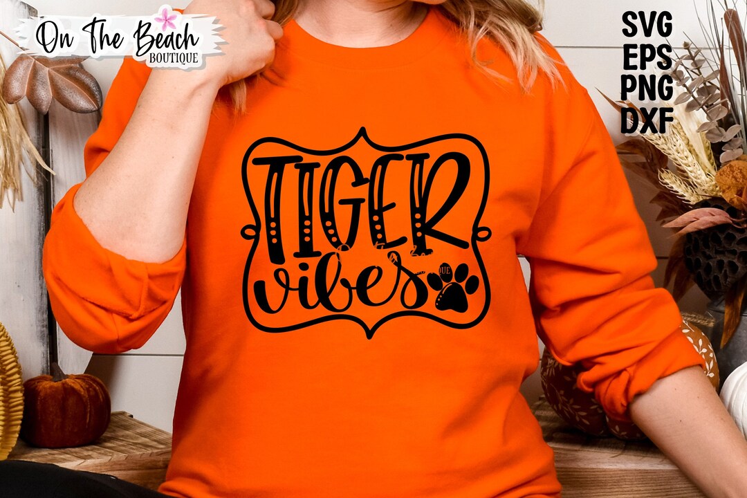 Tiger Vibes SVG Tiger Fan Tigers Mascot Tigers School Team Spirit School Football Team Football ...