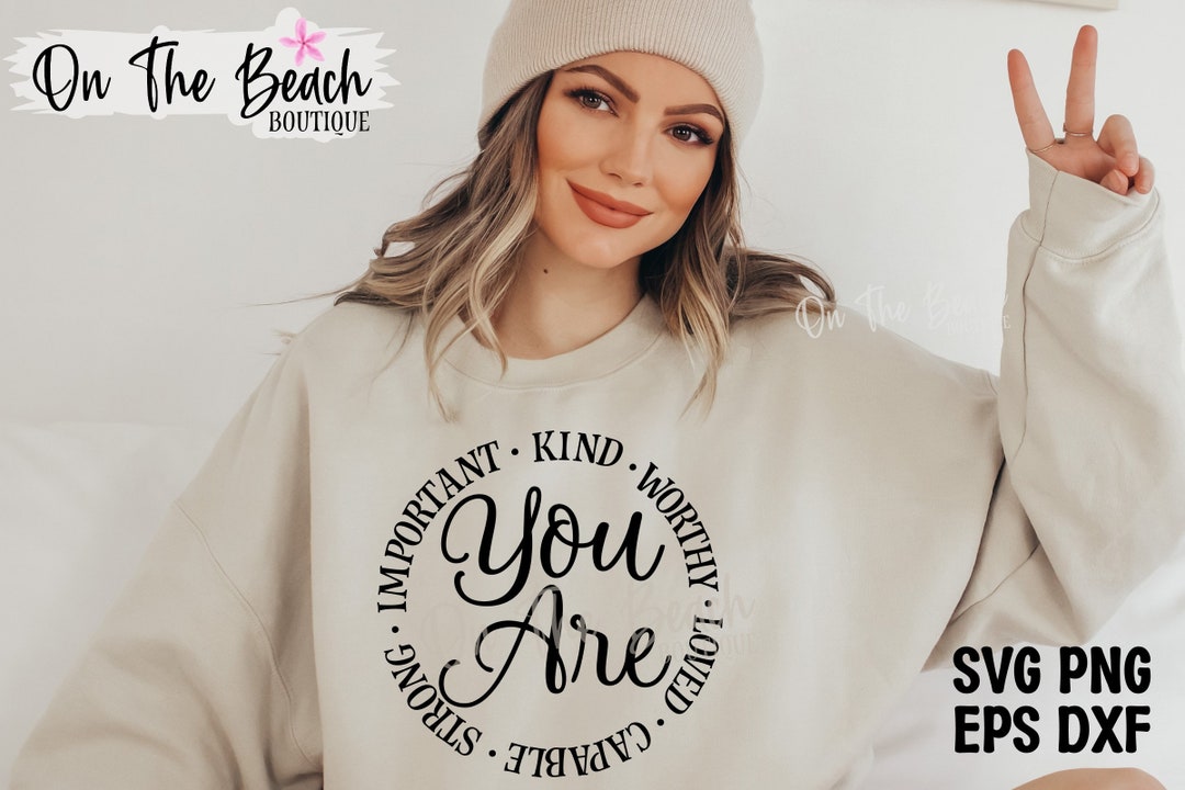 You Are Svg, Important, Important Svg, Kind, Kind Svg, PNG, Sublimation ...