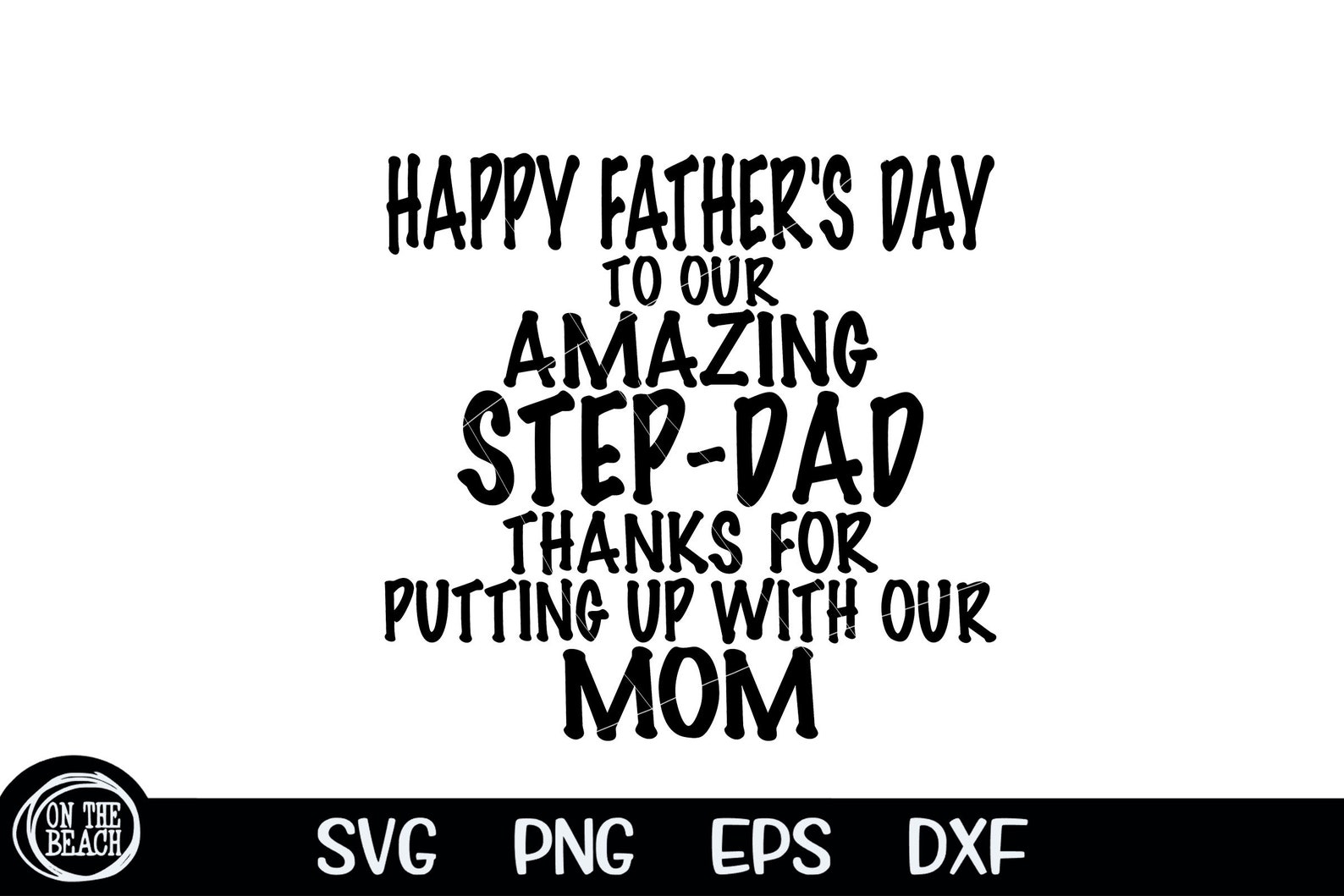 Happy Father's Day, Step Dad, Stepdad, Thanks for Putting up With Our ...