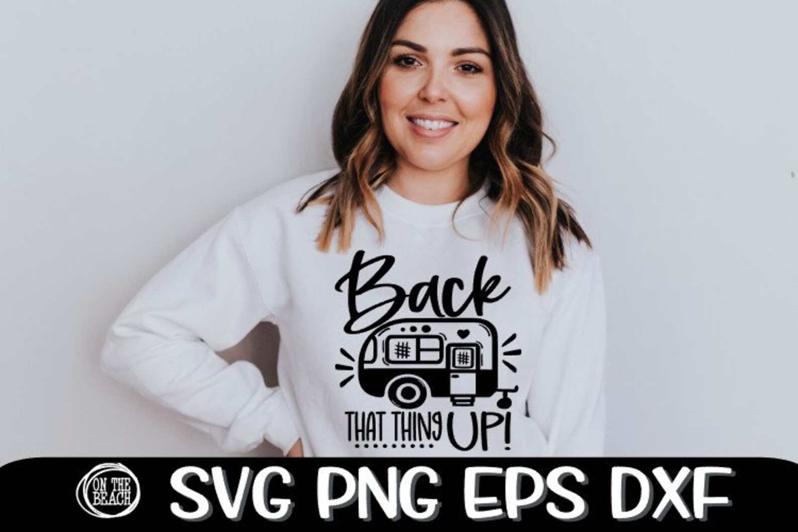 Back That Thing Up, Back That Thing up Svg, Camping, Camping Svg ...