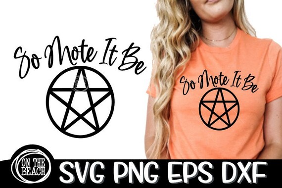 So Mote It Be Svg Mote Svg Witches Svg Spirit Svg Hex Svg - Etsy