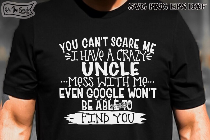 Crazy Uncle, Funny Uncle SVG, Crazy Uncle PNG, Uncle Family Humor Svg ...