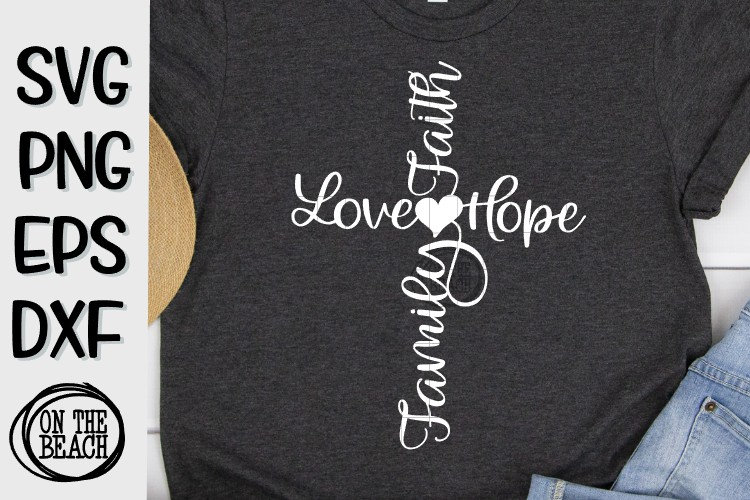 Faith - Love - Hope - Family - Cross -heart -svg, Png, Dxf, Faith Svg ...