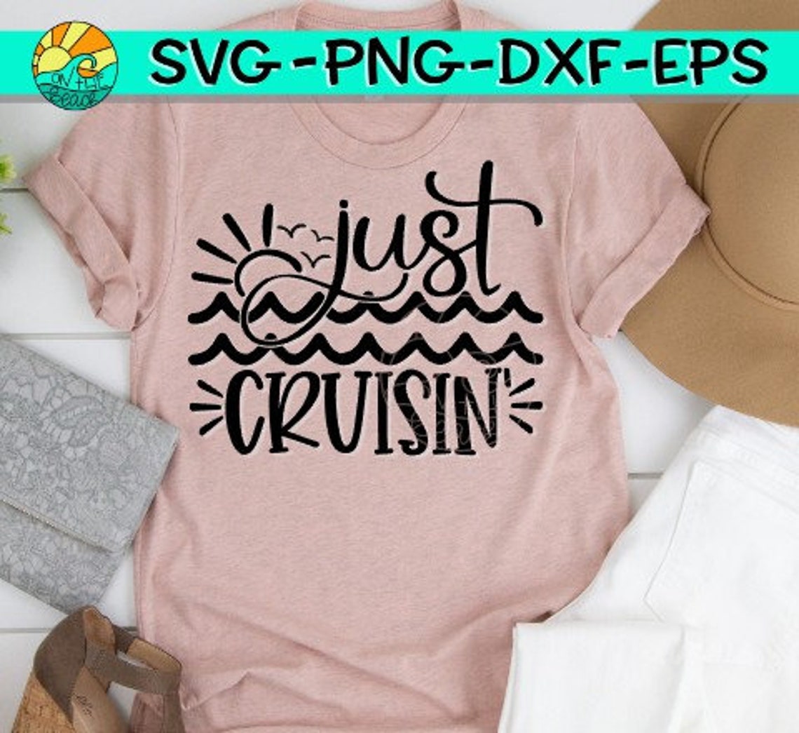 Just Cruisin Just Cruisin Svg Cruising Svg Crusin Svg | Etsy