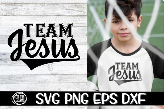 Team Jesus Team Jesus Svg Team Team Svg Faith Faith Svg | Etsy