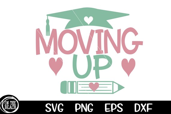 MOVING UP Svg Moving Up Graduate Svg Graduation Cap - Etsy