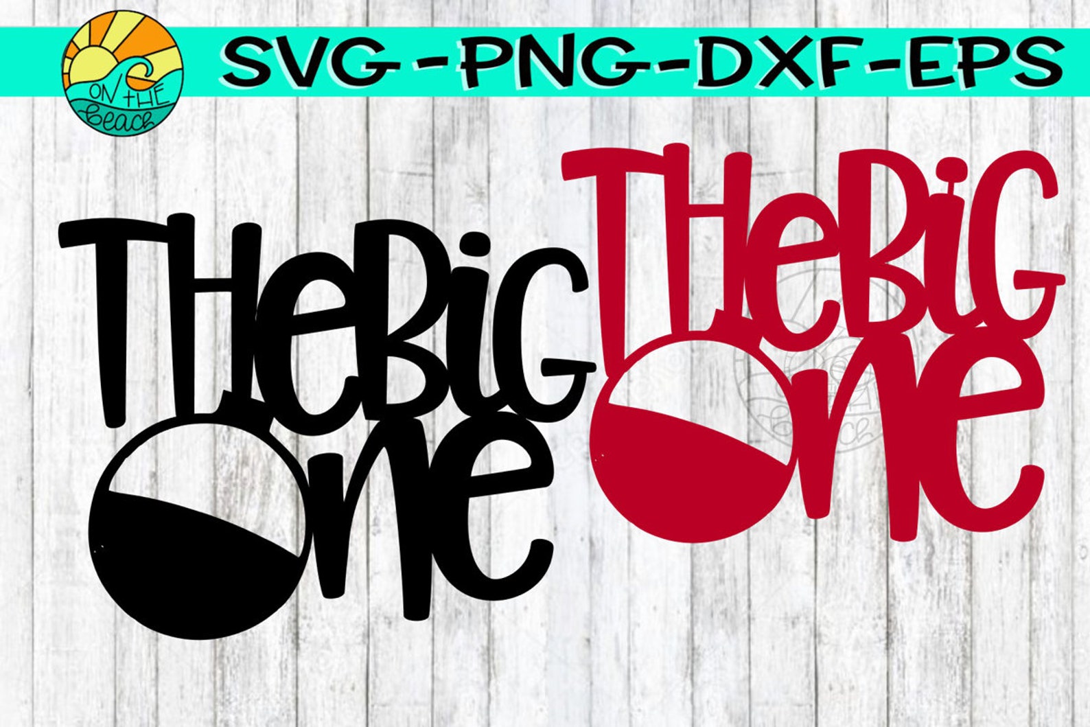 The BIG ONE the Big One Svg Big One Big One Svg Bobber | Etsy