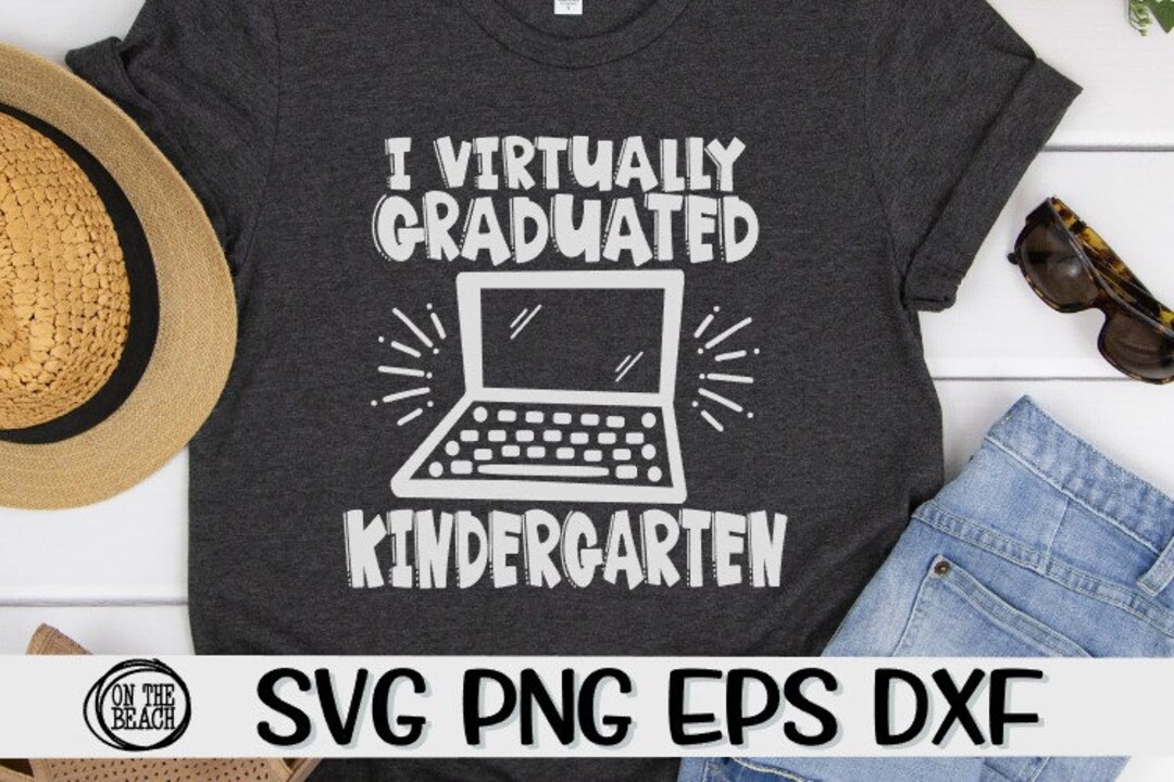 I Virtually Graduated Kindergarten, Virtually Graduated Svg, Virtual ...