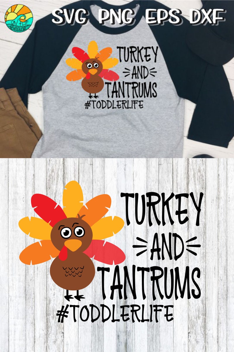 Turkey and Tantrums toddler Life SVG Turkey Toddler Svg | Etsy