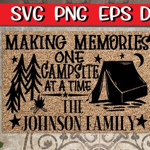 Making Memories - FREE FONT One Campsite at A Time, Making Memories Svg ...