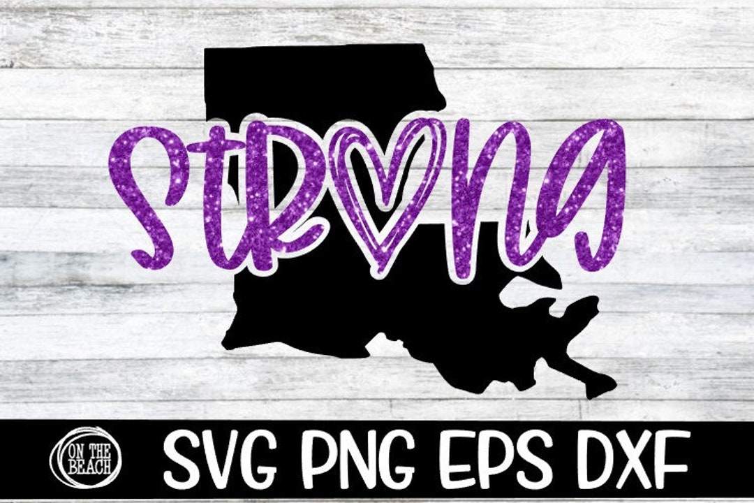 Louisiana Strong Louisiana Strong Svg Louisiana Louisiana - Etsy