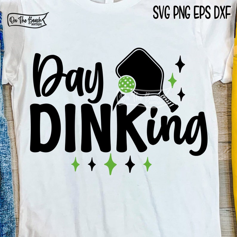 Day Dinking SVG Pickleball SVG Pickle Ball Cricut Svg Sublimation Png ...