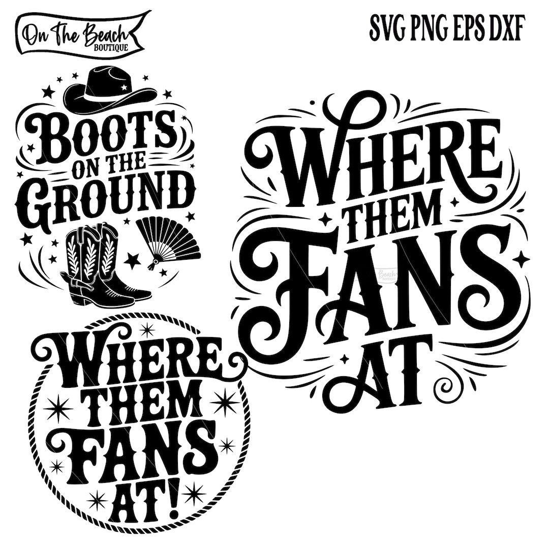 Where Them Fans at SVG Western Country Design SVG Png Fan Svg Boots on ...