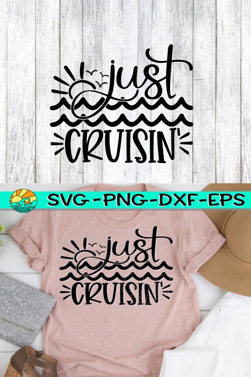 Just Cruisin Just Cruisin Svg Cruising Svg Crusin Svg | Etsy