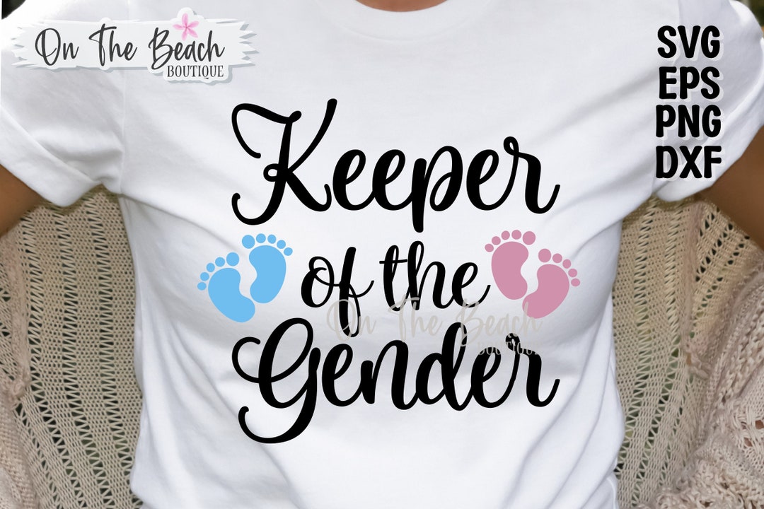 Keeper of the Gender Svg Gender Reveal Svg Png Boy or Girl Pregnancy ...
