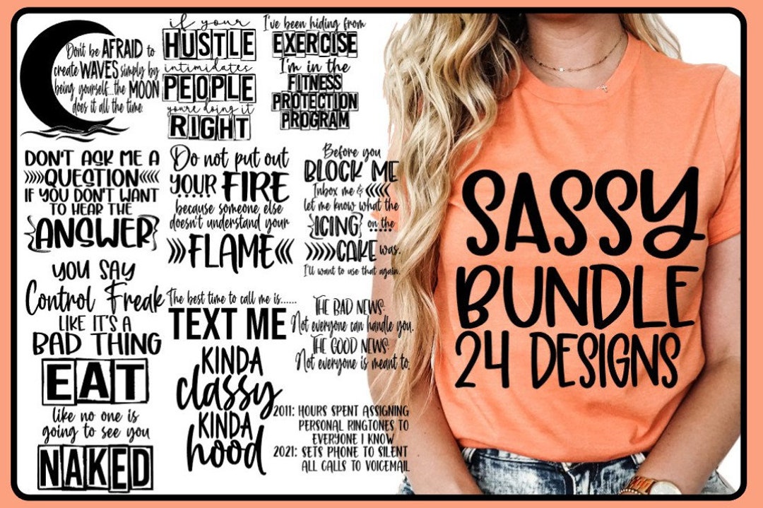 SASSY Bundle 24 Designs Text Me Svg Sassy Svg Hate People Classy Hood ...