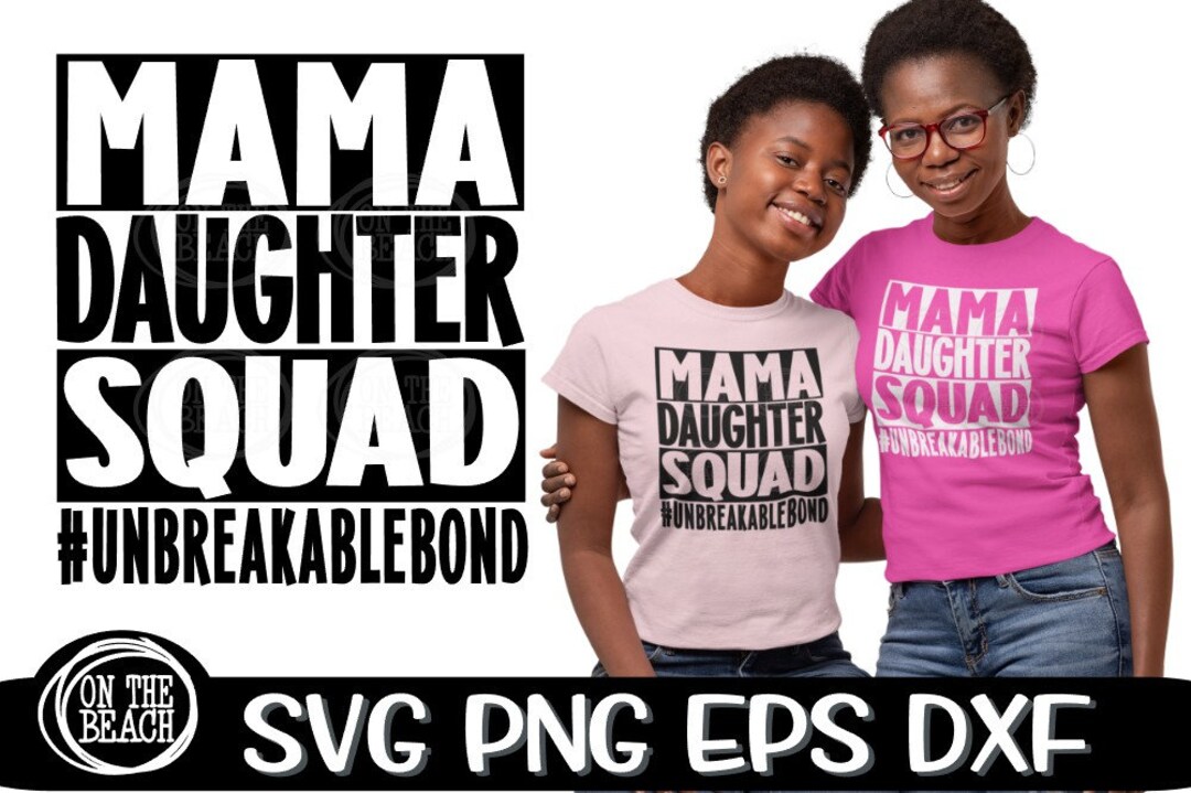 Mama Daughter Squad Mama Squad Svg Squad Squad Svg Mama Etsy