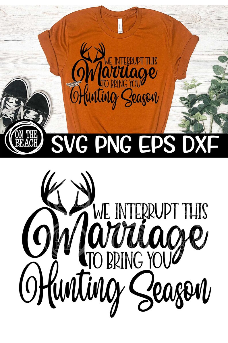 We Interrupt This Marriage to Bring You Hunting Season SVG Hunter Wife ...