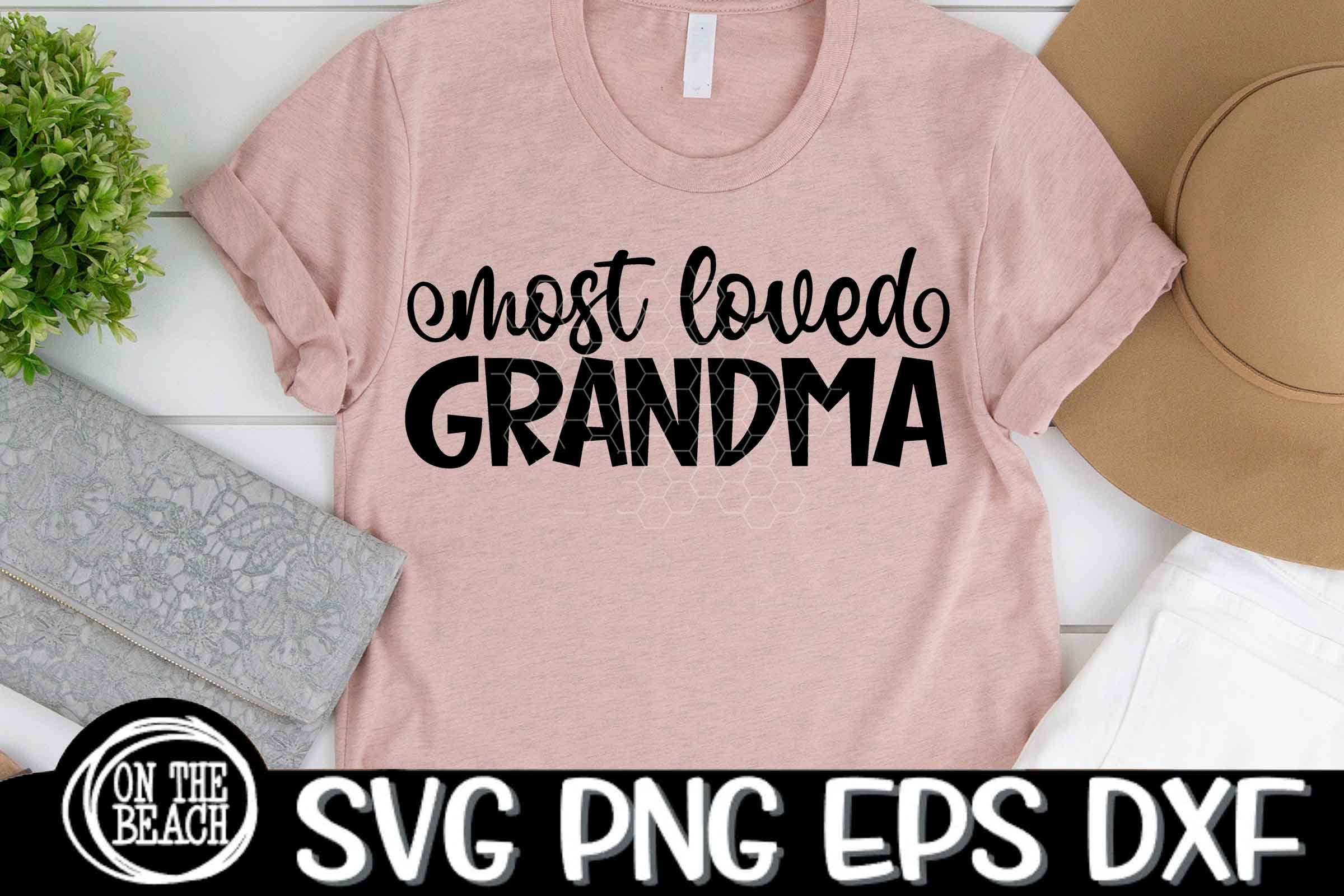 Most Loved Grandma Svg Grandma Cut File Grandma Clipart Cricut - Etsy