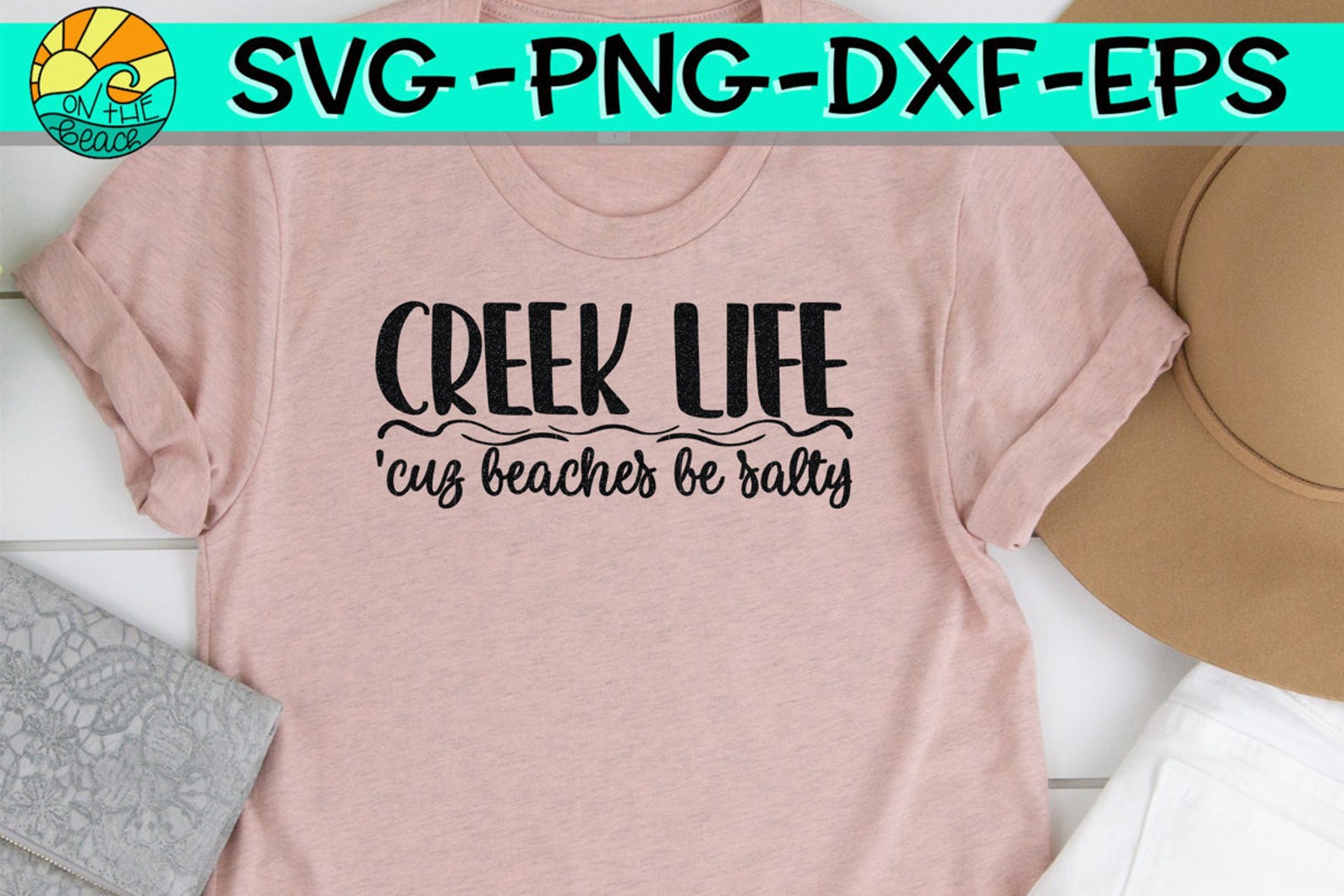 Creek Life Cuz Beaches Be Salty Creek Svg Salty Svg Swim | Etsy