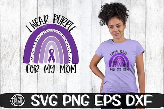I Wear Purple For My Mom I Wear Purple For My Mom Svg | Etsy