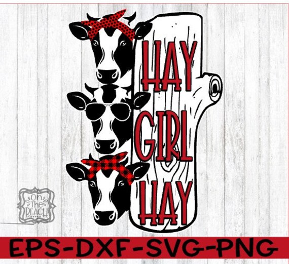 Hay Girl Hay Hay Girl Hay Svg Hey Girl Hey Hey Girl Hey - Etsy