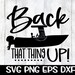 Back That Thing Up, Back That Thing up Svg, Fishing Svg, Fishing Boat ...