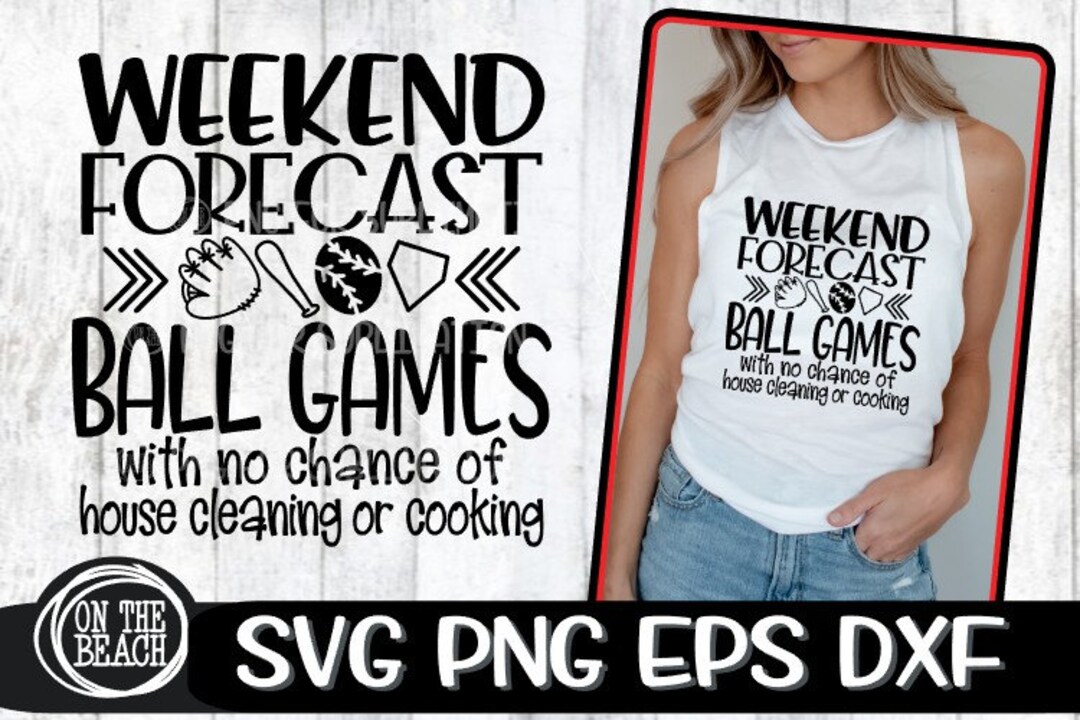 Weekend Forecast, Ball Games Svg, Baseball Mom Svg, Weekend Ball Games ...