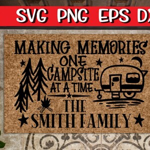 Making Memories - FREE FONT One Campsite at A Time, Making Memories Svg ...