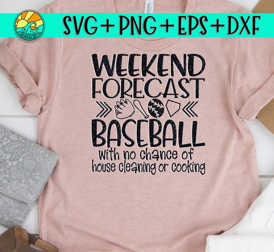 Weekend Forecast, Weekend Forecast Svg, Baseball Mom Svg, Weekend ...