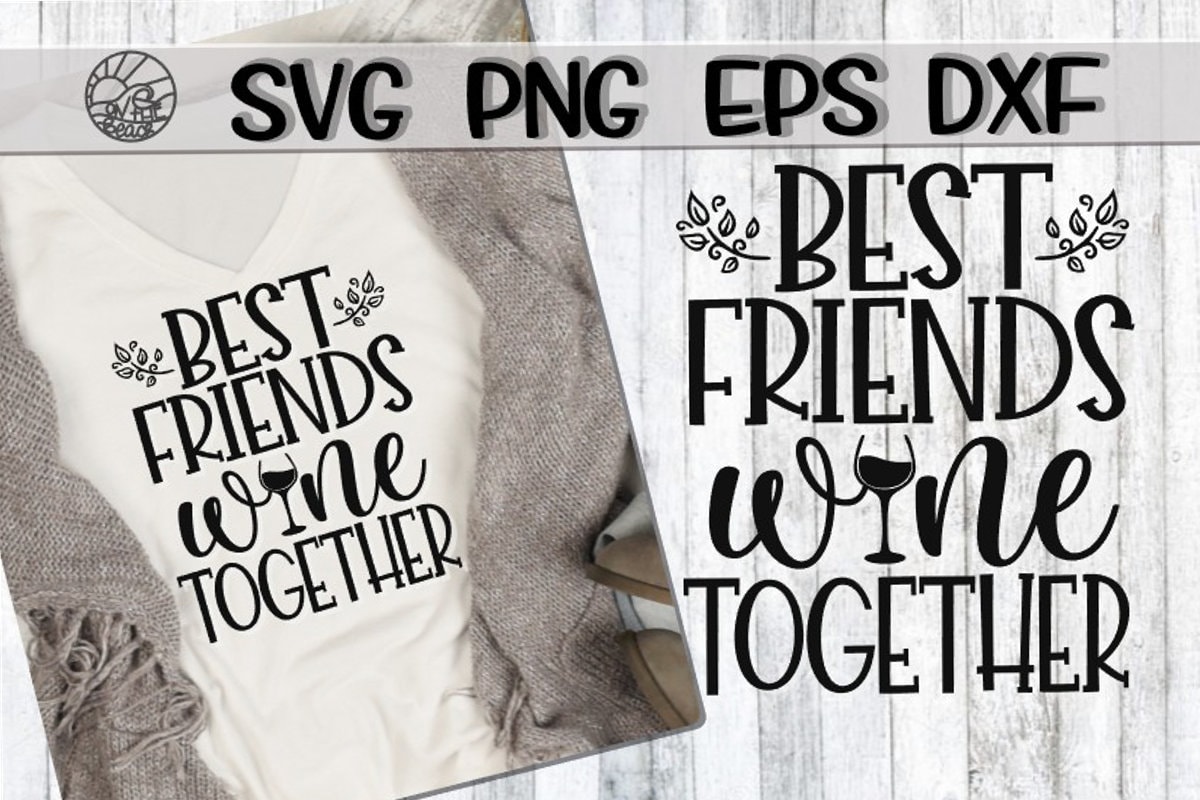 Best Friends Wine Together Best Friends Wine Together Svg - Etsy