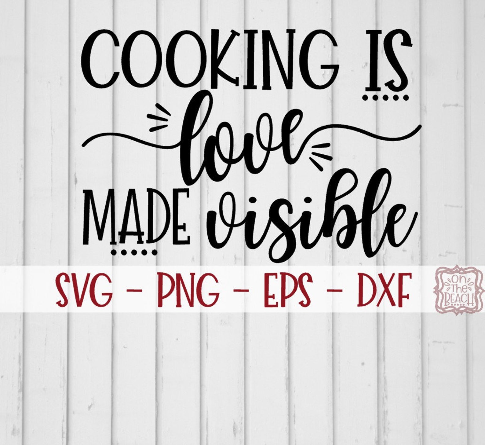 Cooking is Love Made Visible Cooking Love Svg Kitchen Sign | Etsy