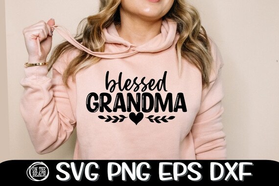 Blessed Grandma Blessed Grandma Svg Grandma Heart Grandma - Etsy