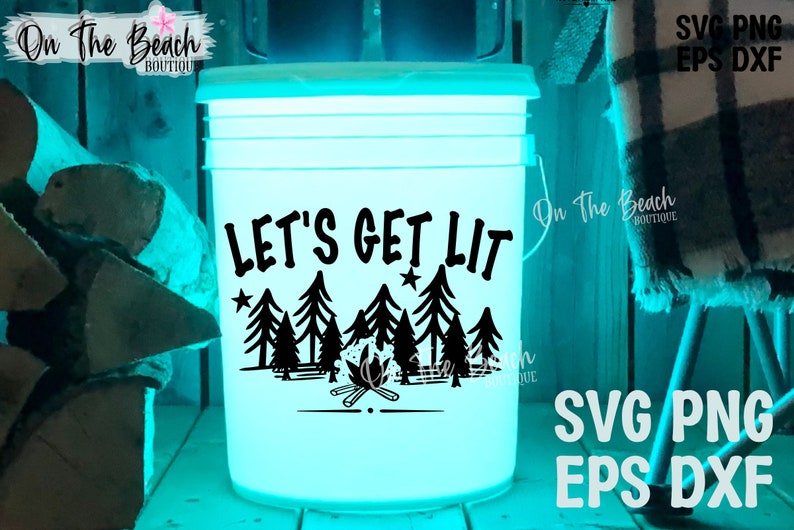 Let's Get Lit Svg Get Lit Svg Camping Camping Svg - Etsy