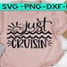 Just Cruisin Just Cruisin Svg Cruising Svg Crusin Svg - Etsy