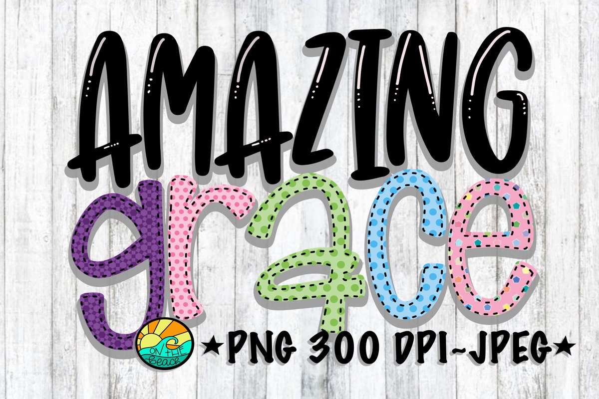 Amazing Grace, Amazing Grace Png, Easter Png, Easter Sublimation ...