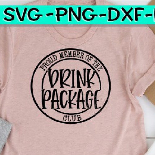 Drink Package Drink Package Svg Proud Member of the Drink - Etsy