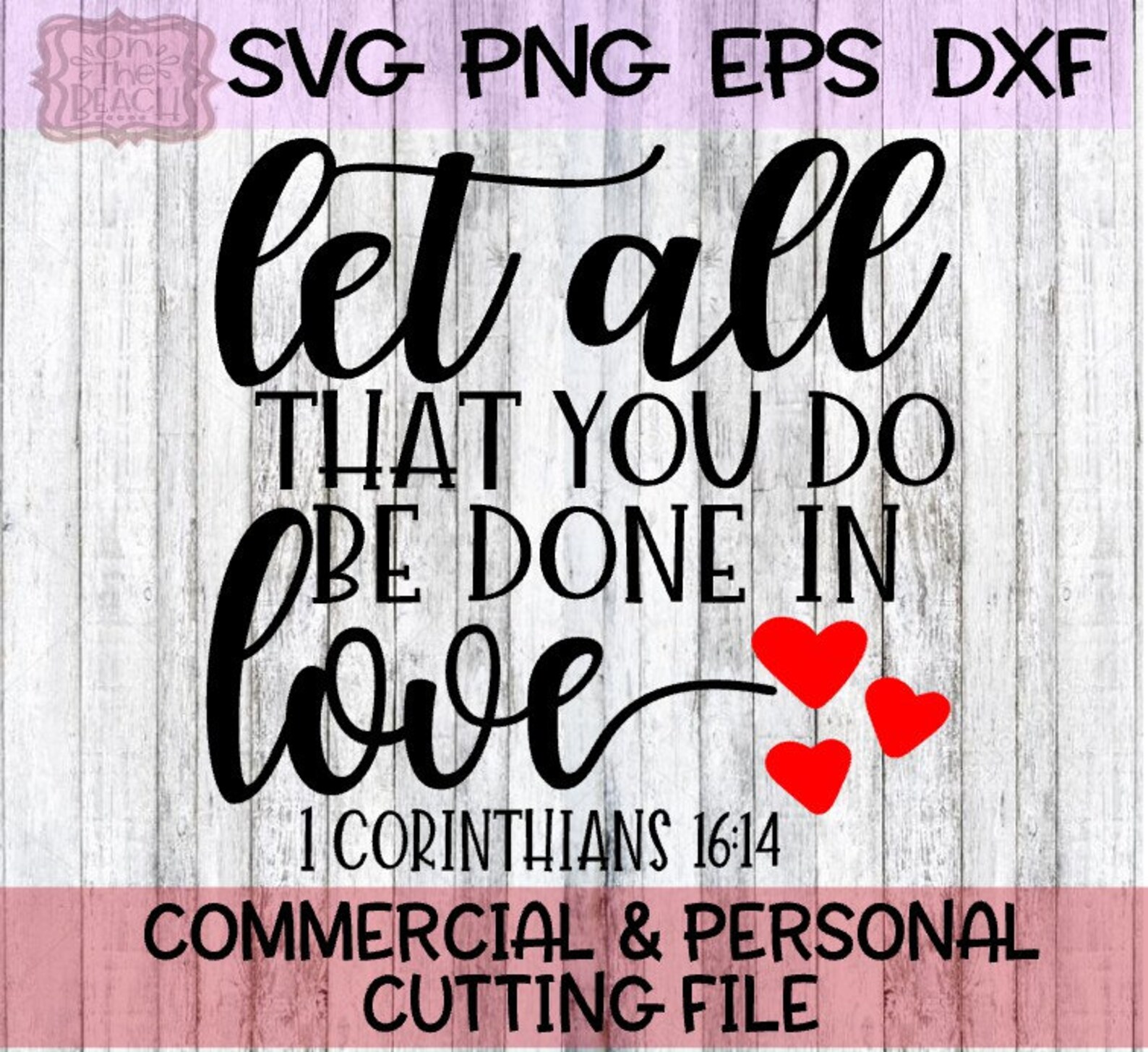 Let All That You Do Be Done in Love Svgscripture Svg Bible - Etsy