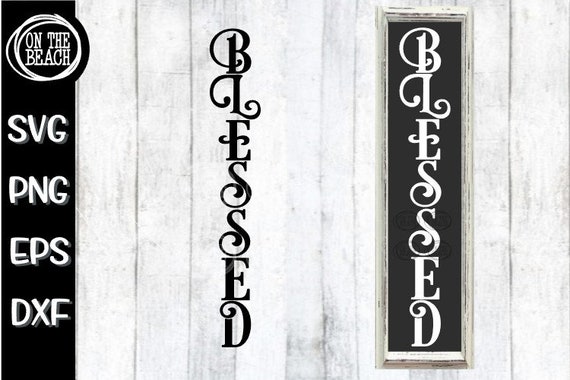 Blessed Blessed Svg Blessed Vertical Svg Farmhouse Svg | Etsy Australia