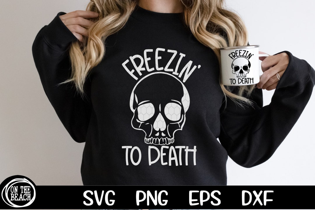 Freezing to Death SVG, Skull SVG Png, Christmas Winter Svg, Skeleton ...