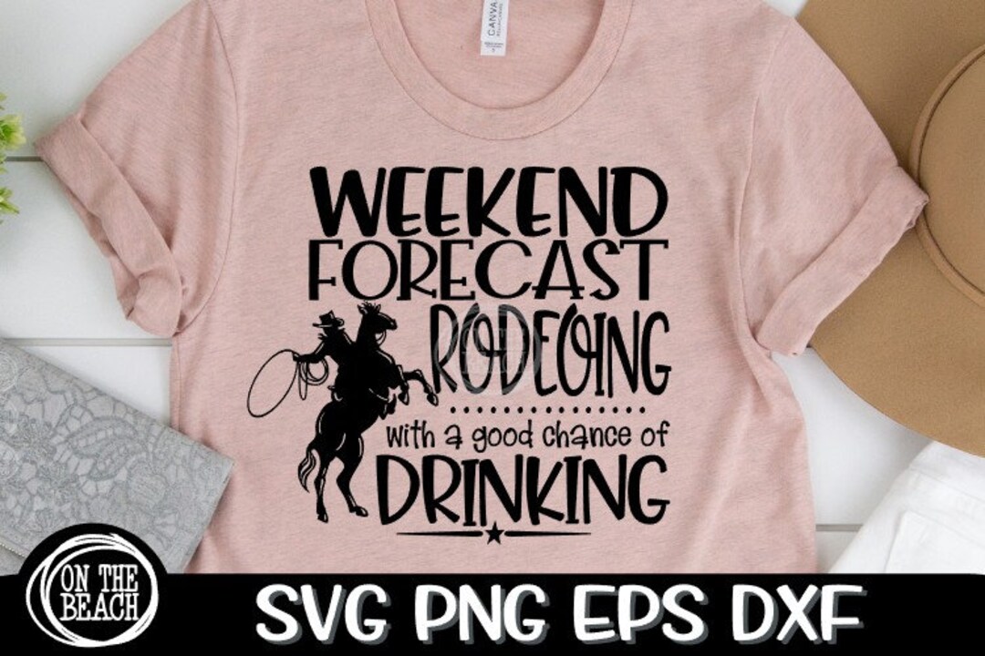 Weekend Forcast, Weekend Forecast, Rodeoing, Rodeoing Svg,rodeo Svg ...