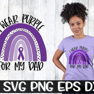 I Wear Purple for My Dad, I Wear Purple for My Dad Svg, Rainbow Svg ...