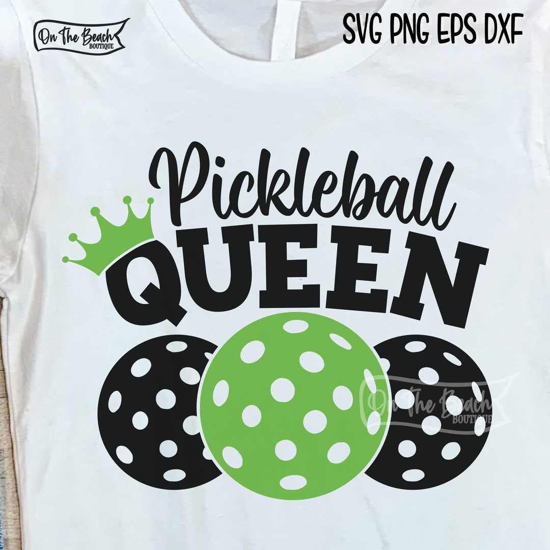Pickleball Queen SVG Pickleball SVG Pickle Ball Cricut Svg Sublimation ...
