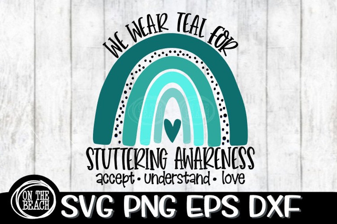 We Wear Teal Stuttering Stuttering Svg Awareness Svg - Etsy