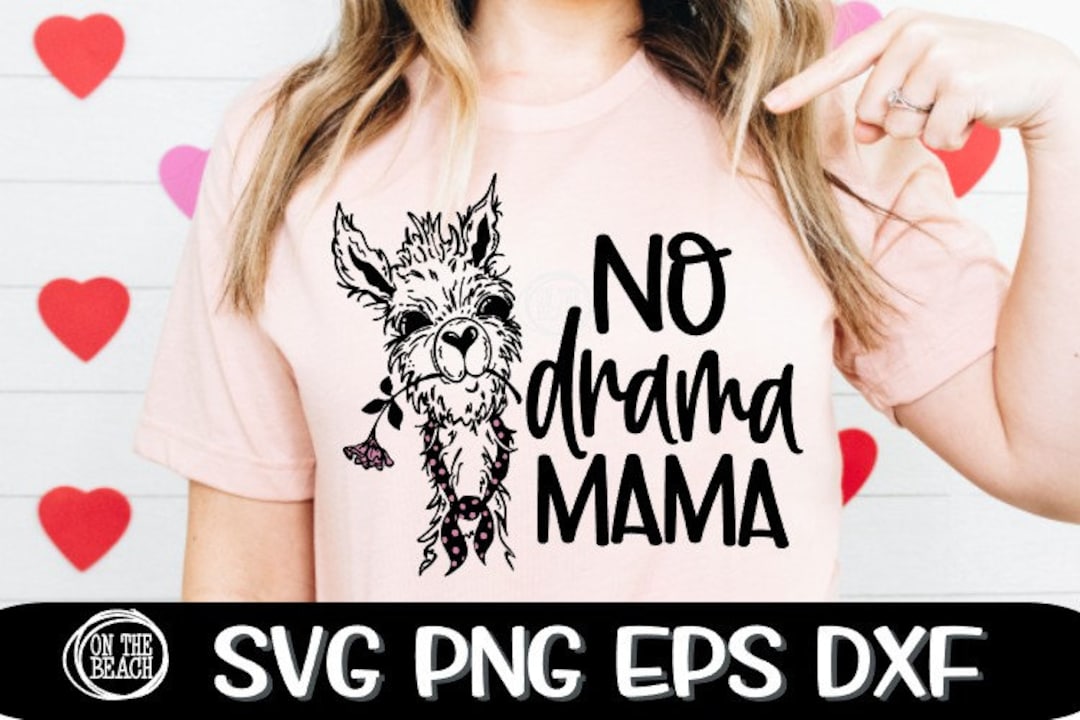 No Drama LLAMA, No Drama Llama Svg, Llama SVG, Llama, Llama Cut File ...