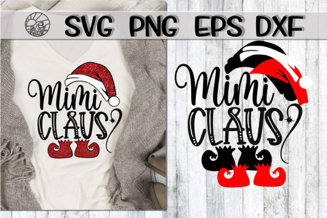 Mimi Claus, Mimi Claus Svg, Mimi Svg, Santa Claus Svg, Grandma, Grandma ...